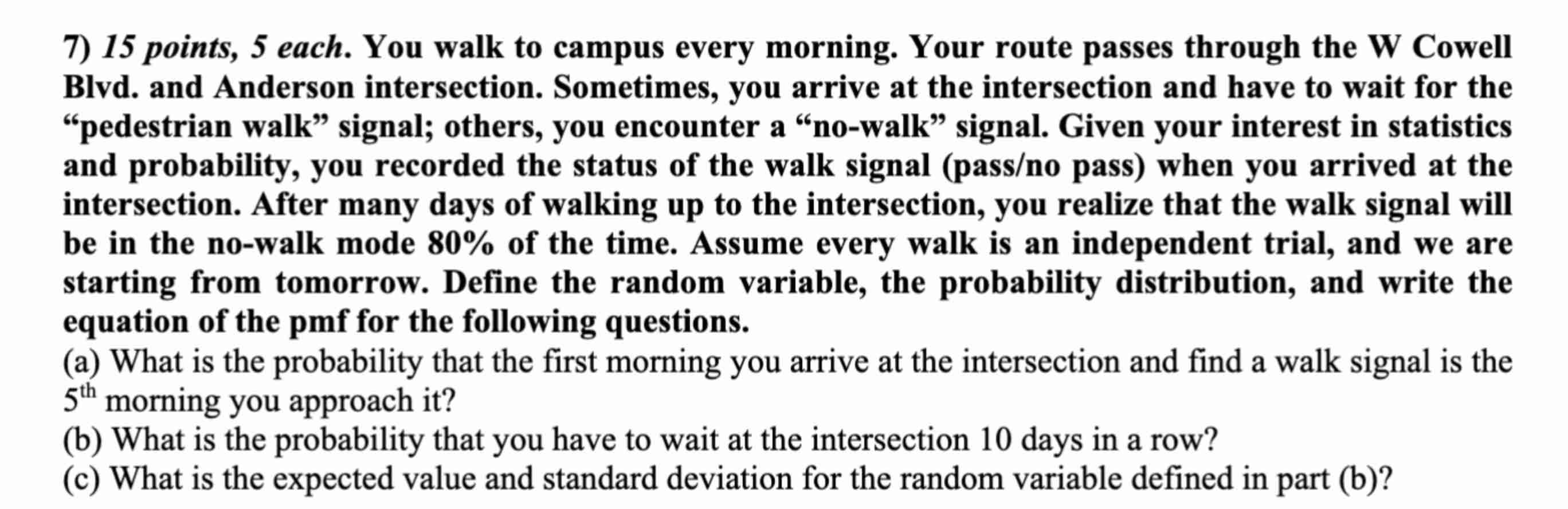 Solved 7) 15 ﻿points, 5 ﻿each. You walk to campus every | Chegg.com