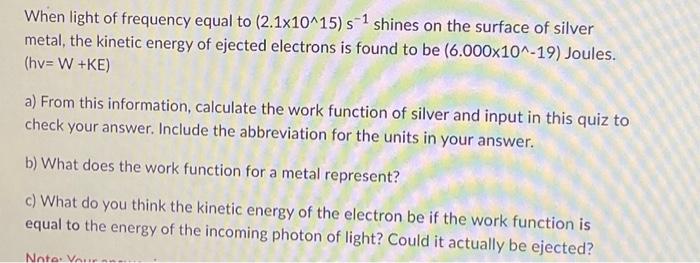 Solved When light of frequency equal to (2.1x10^15) s1 | Chegg.com