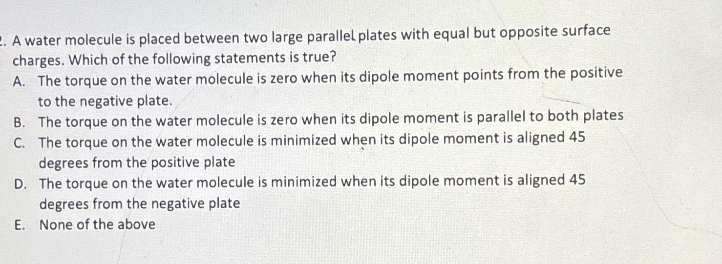 Solved A water molecule is placed between two large parallel | Chegg.com