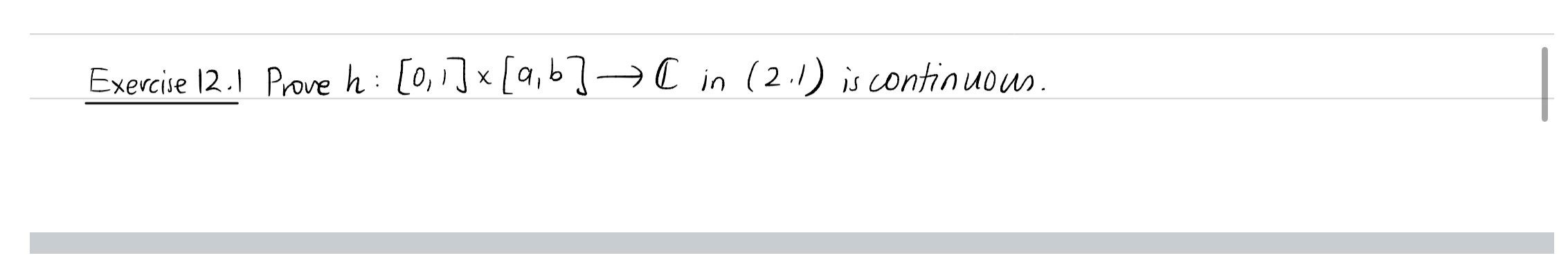 Solved Exercise 12.1 ﻿Prove h:[0,1]×[a,b]→C , ﻿Complex | Chegg.com