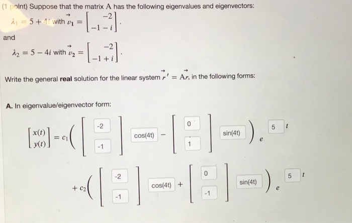 Solved (1 point) Suppose that the matrix A has the following | Chegg.com