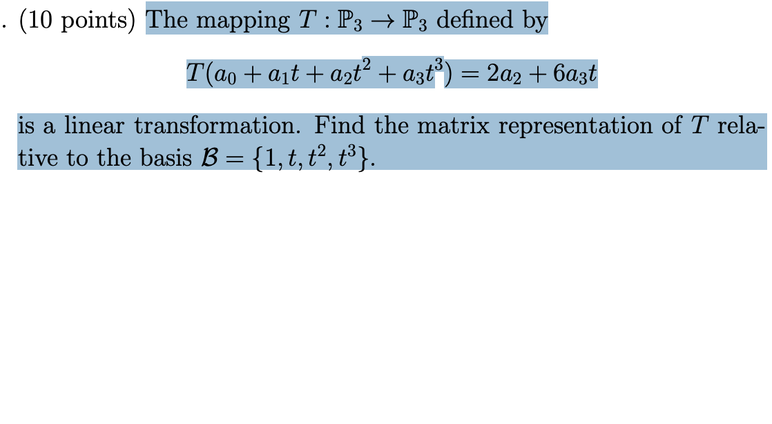 Solved (10 ﻿points) ﻿The mapping T:P3→P3 ﻿defined | Chegg.com