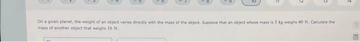 Solved On a given planet, the weight of an object varies | Chegg.com