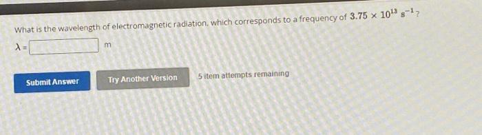 Solved What is the wavelength of electromagnetic radiation, | Chegg.com