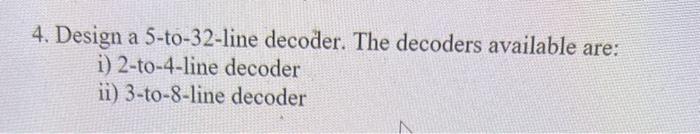 4. Design a 5-to-32-line decoder. The decoders | Chegg.com