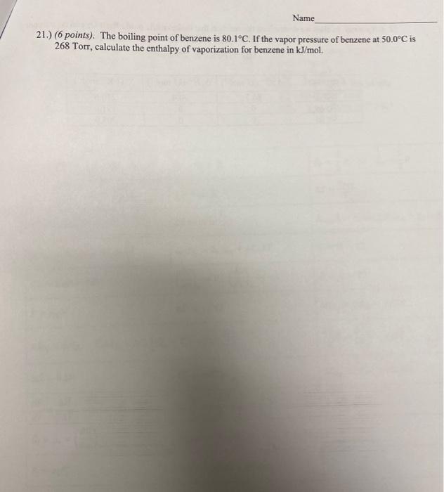 Solved 21.) (6 points). The boiling point of benzene is | Chegg.com