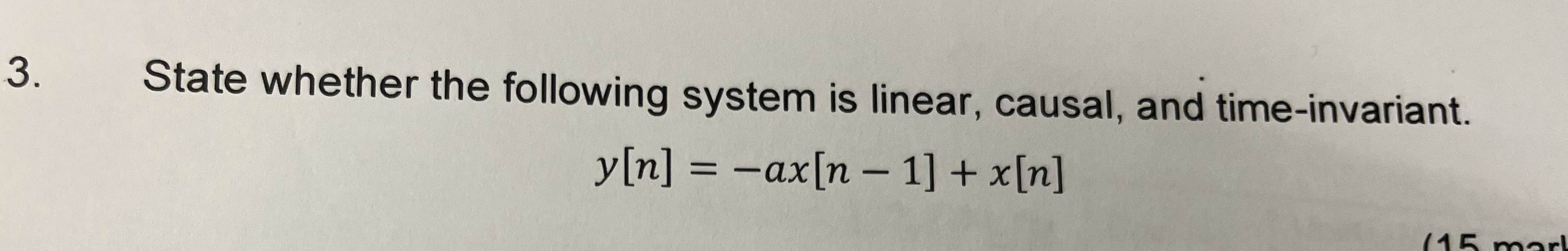 Solved State whether the following system is linear, causal, | Chegg.com