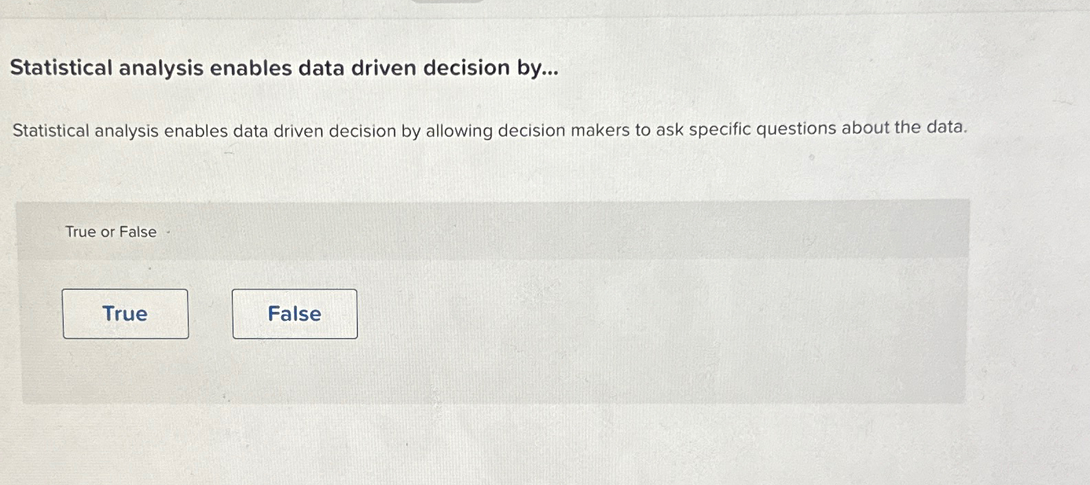 Solved Statistical analysis enables data driven decision | Chegg.com