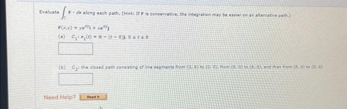 Solved Evaluate ∫CF⋅dr along each path, (Hintr If F is | Chegg.com