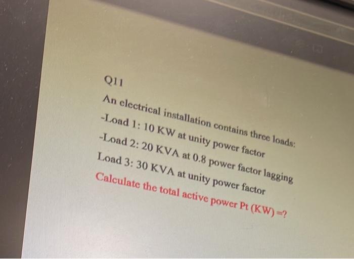Solved Q11 An electrical installation contains three loads: | Chegg.com