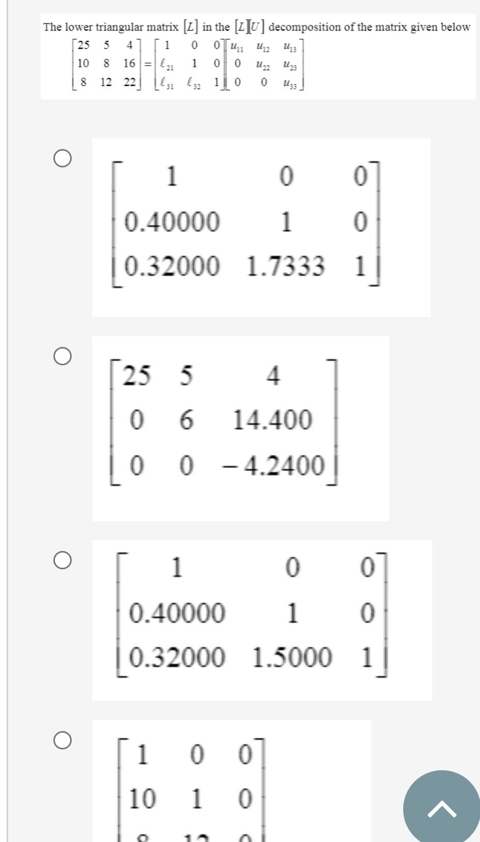 Solved 4 The lower triangular matrix [L] in the [][U] | Chegg.com