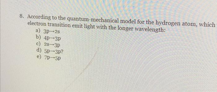 Solved 8. According to the quantum-mechanical model for the | Chegg.com