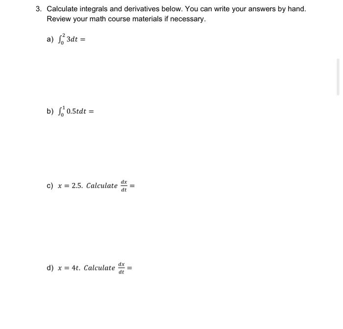 Solved 3. Calculate integrals and derivatives below. You can | Chegg.com