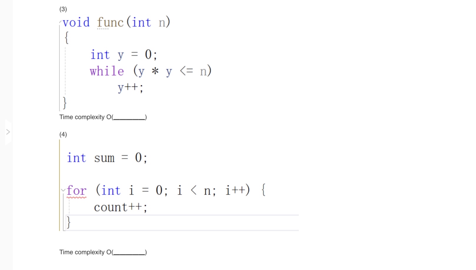 Solved (3)Time complexity O(4)int sum =0;for (int i=0;i