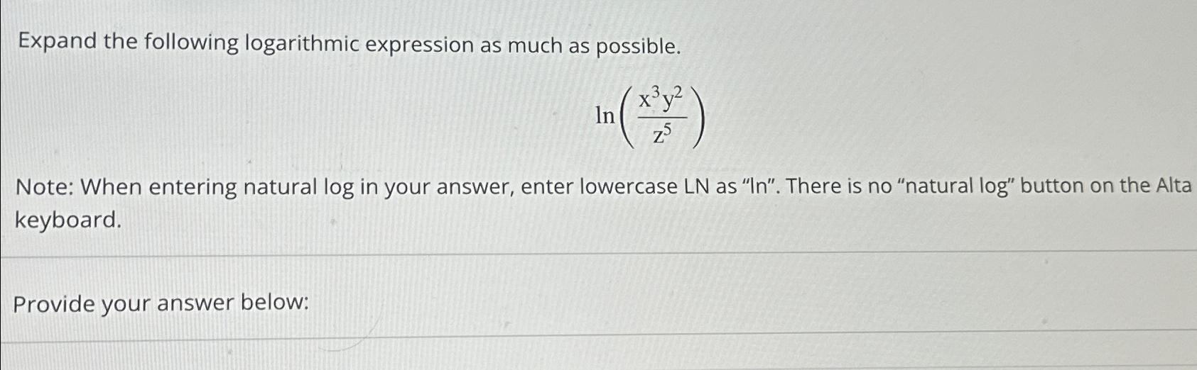 Solved Expand the following logarithmic expression as much | Chegg.com