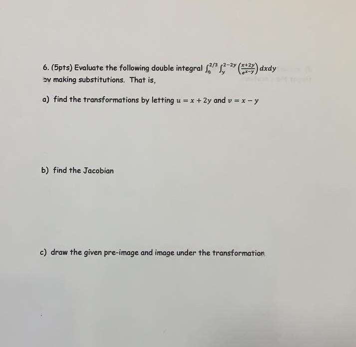 Solved 6. (5pts) Evaluate the following double integral | Chegg.com