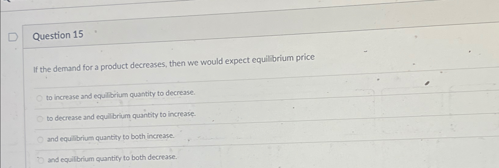 Solved Question 15If the demand for a product decreases, | Chegg.com Solved Question 15If the demand for a product decreases, | Chegg.com
