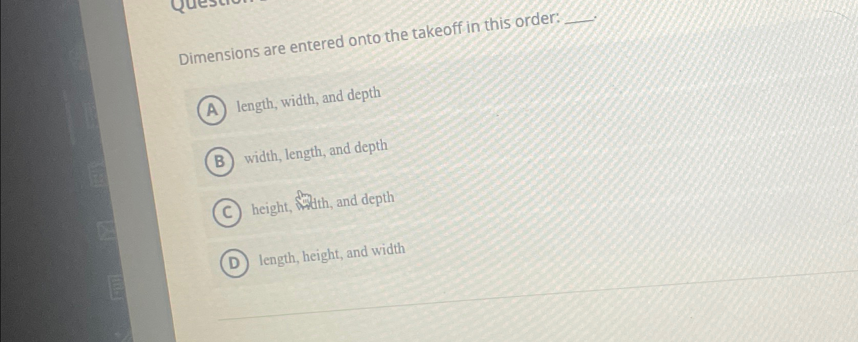 Solved Dimensions are entered onto the takeoff in this | Chegg.com