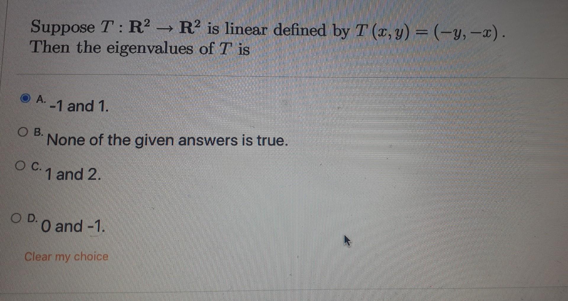 Solved Suppose T:R2→R2 is linear defined by T(x,y)=(−y,−x) | Chegg.com
