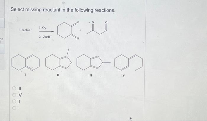 Solved THANK YOU!!Select missing reactant in the following | Chegg.com