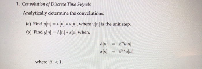 Solved 1. Convolution of Discrete Time Signals Analytically | Chegg.com