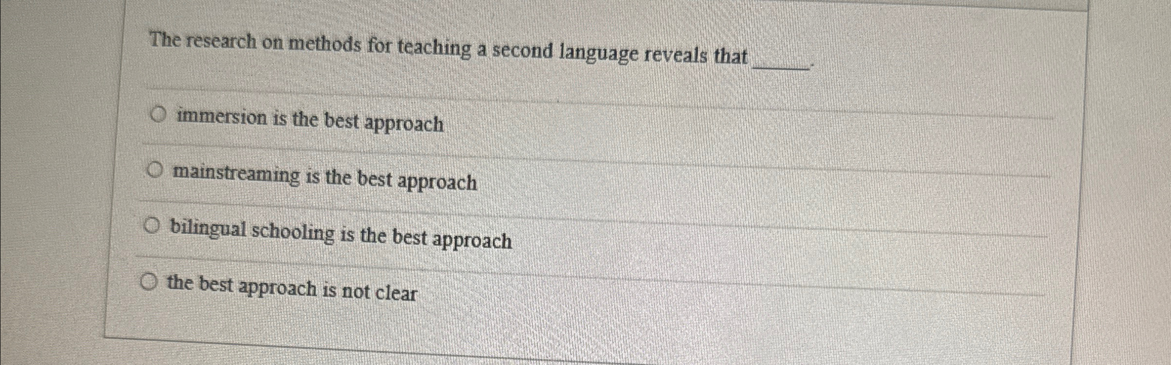 Solved The research on methods for teaching a second | Chegg.com