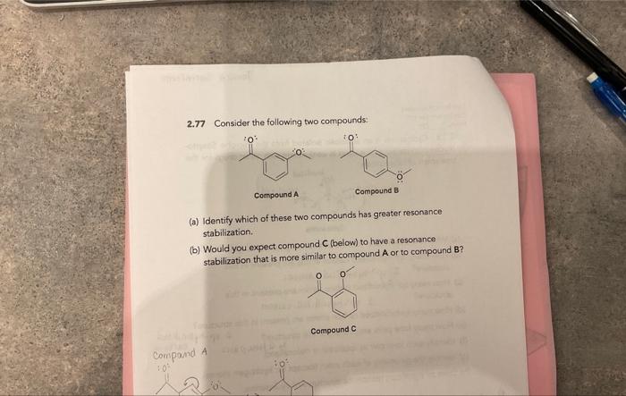 Solved 2.77 Consider the following two compounds: Cornpound | Chegg.com Solved 2.77 Consider the following two compounds: Cornpound | Chegg.com