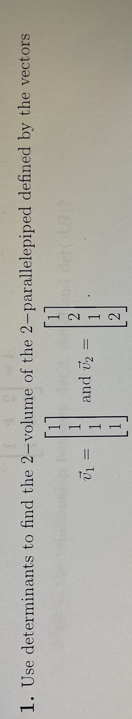 Solved Use determinants to find the 2 -volume of the | Chegg.com