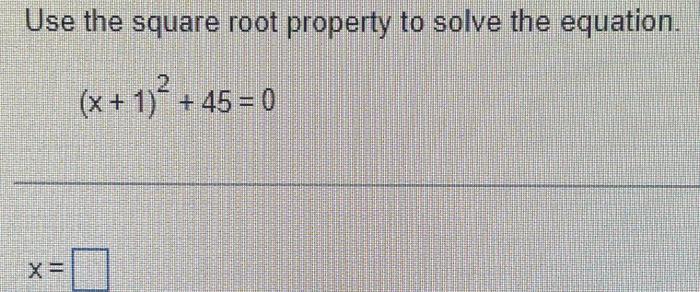 Solved Use the square root property to solve the equation. | Chegg.com