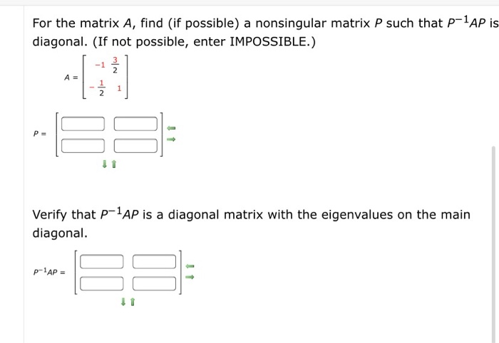 Solved For the matrix A, find (if possible) a nonsingular | Chegg.com