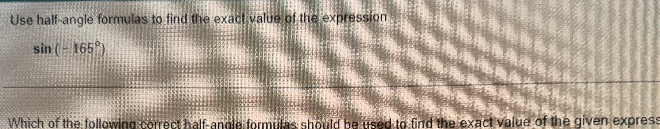Solved Use half-angle formulas to find the exact value of | Chegg.com