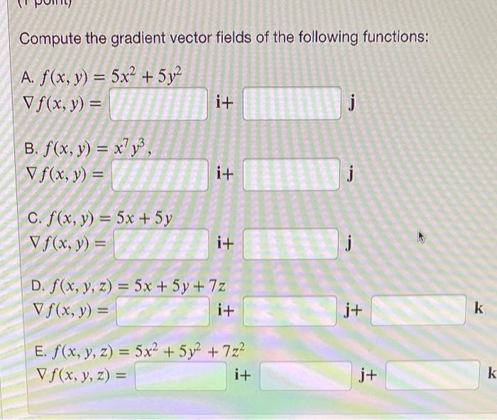 Solved Compute the gradient vector fields of the following | Chegg.com