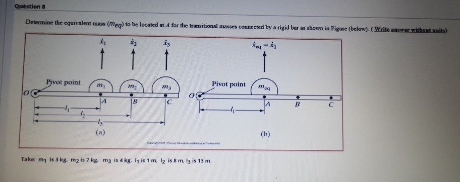 Solved Question 8 Determine the equivalent mass (meq) to be | Chegg.com