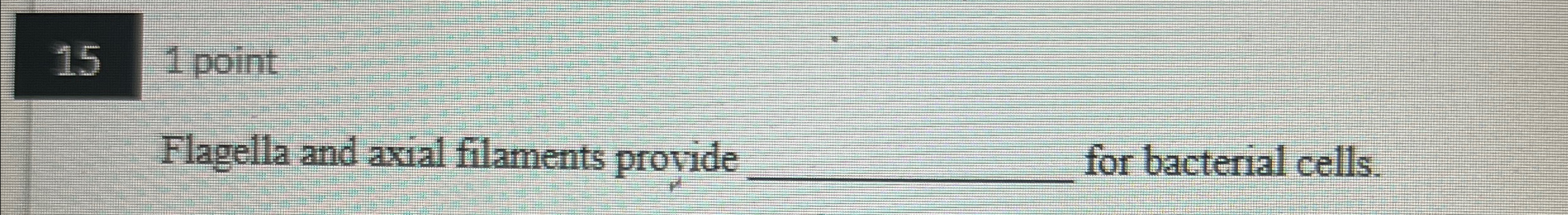 Solved 151 ﻿pointFlagella and axial filaments proyide q, | Chegg.com