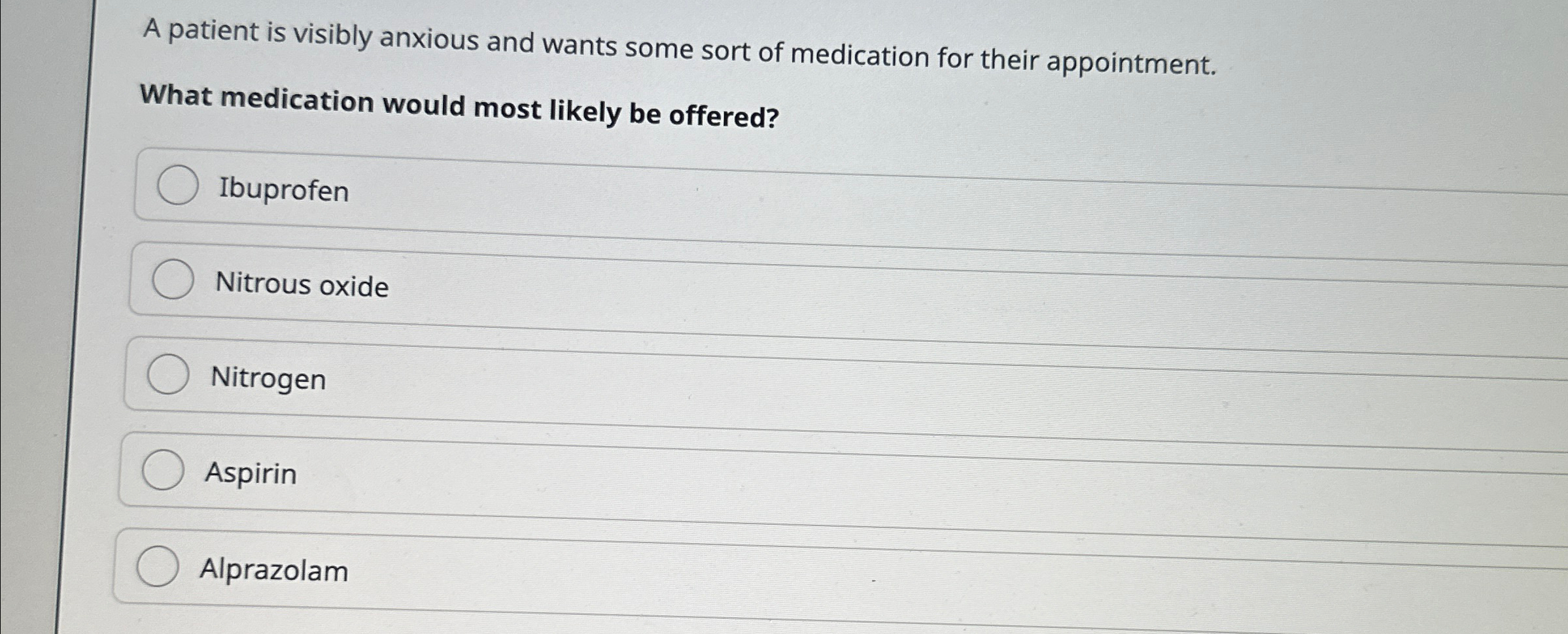 Solved A patient is visibly anxious and wants some sort of | Chegg.com