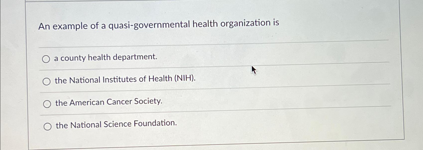 Solved An example of a quasi-governmental health | Chegg.com