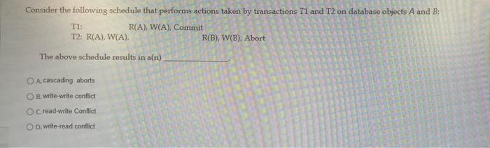 Solved Consider the following schedule that performs actions | Chegg.com