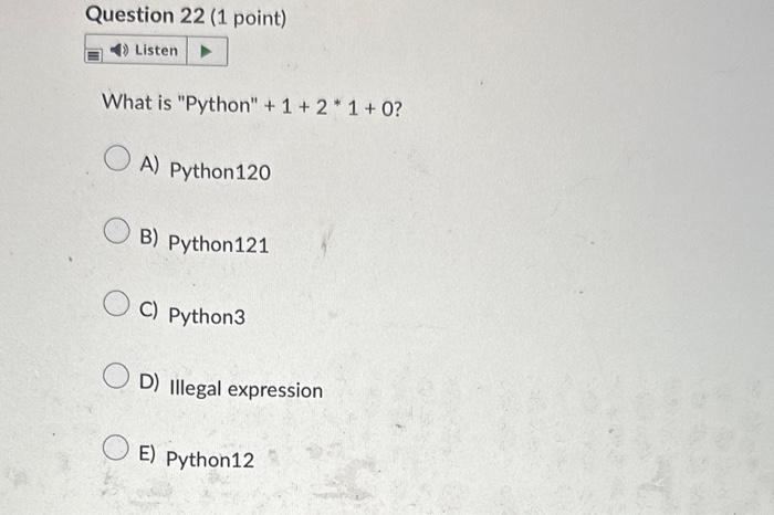 Solved What is "Python" +1+2∗1+0 ? A) Python 120 B) Python | Chegg.com