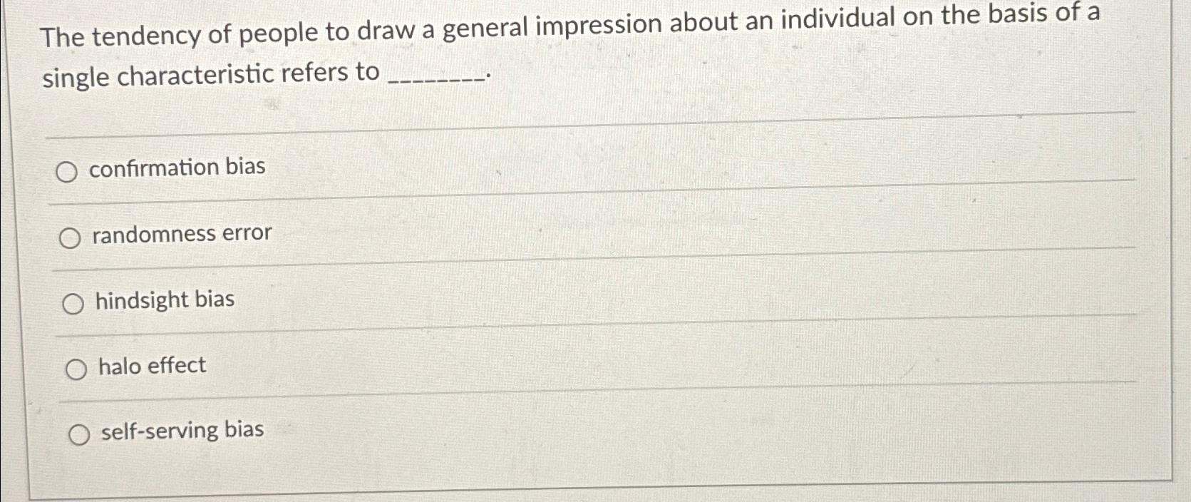 Solved The tendency of people to draw a general impression | Chegg.com