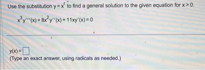 Solved Use the substitution y=xr to find a general solution | Chegg.com