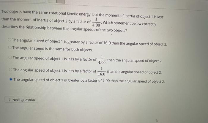 Solved Two objects have the same rotational kinetic energy, | Chegg.com