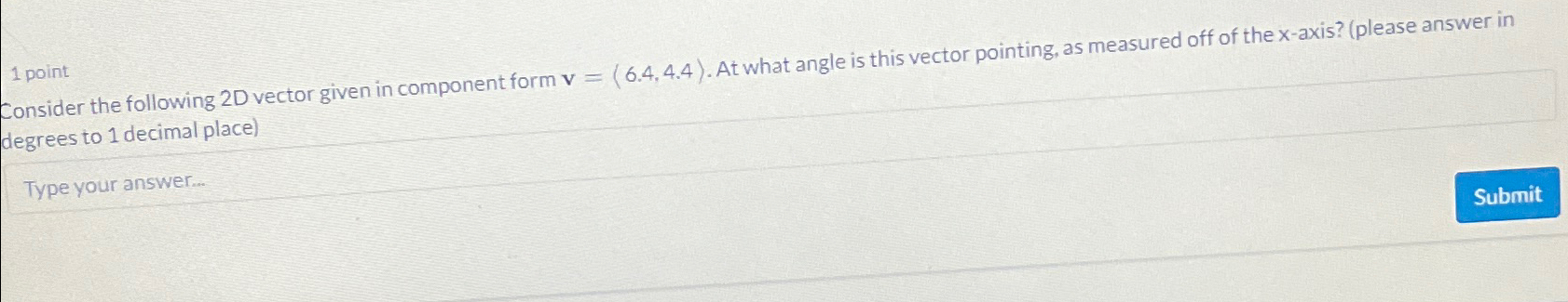 Solved Consider the following 2D vector given in component | Chegg.com Solved Consider the following 2D vector given in component | Chegg.com