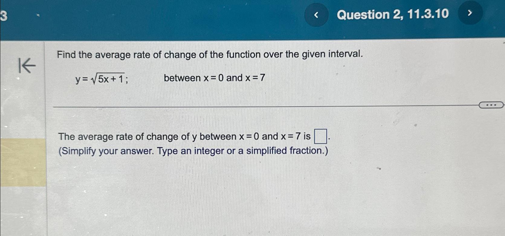 Solved 3Question 2, 11.3.10Find the average rate of change | Chegg.com