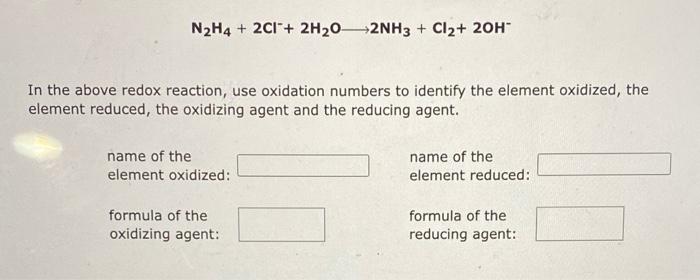 Solved N2H4+2Cl−+2H2O 2NH3+Cl2+2OH− In the above redox | Chegg.com