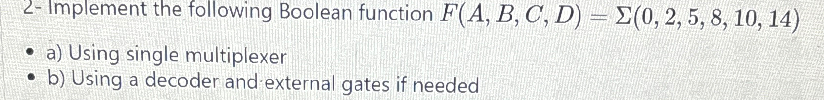 Solved 2 ﻿implement The Following Boolean Function