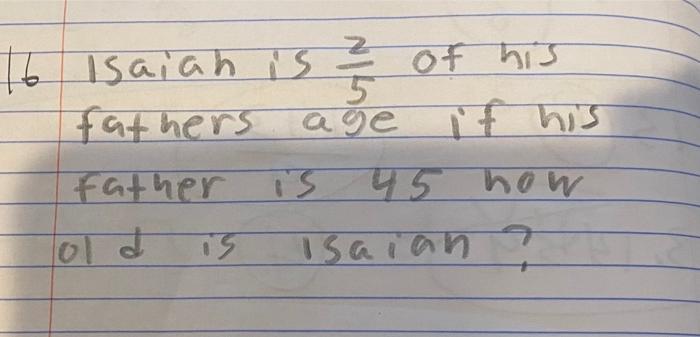 Solved Isaiah is 52 of his fathers age if his father is 45 | Chegg.com