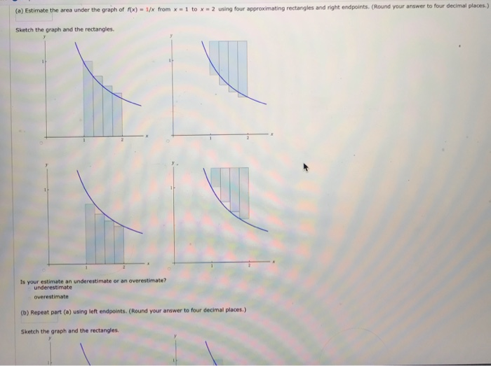 Solved (a) Estimate the area under the graph of f(x) - 1/x | Chegg.com