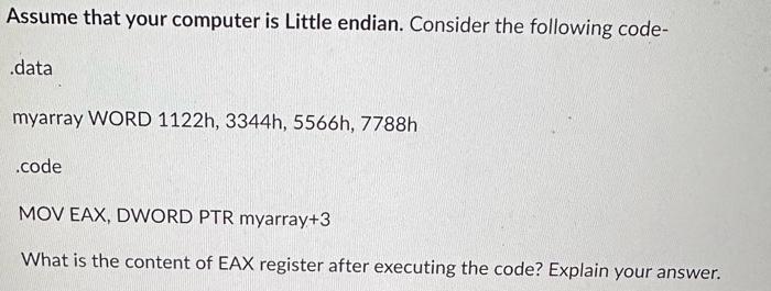 Solved Assume that your computer is Little endian. Consider | Chegg.com