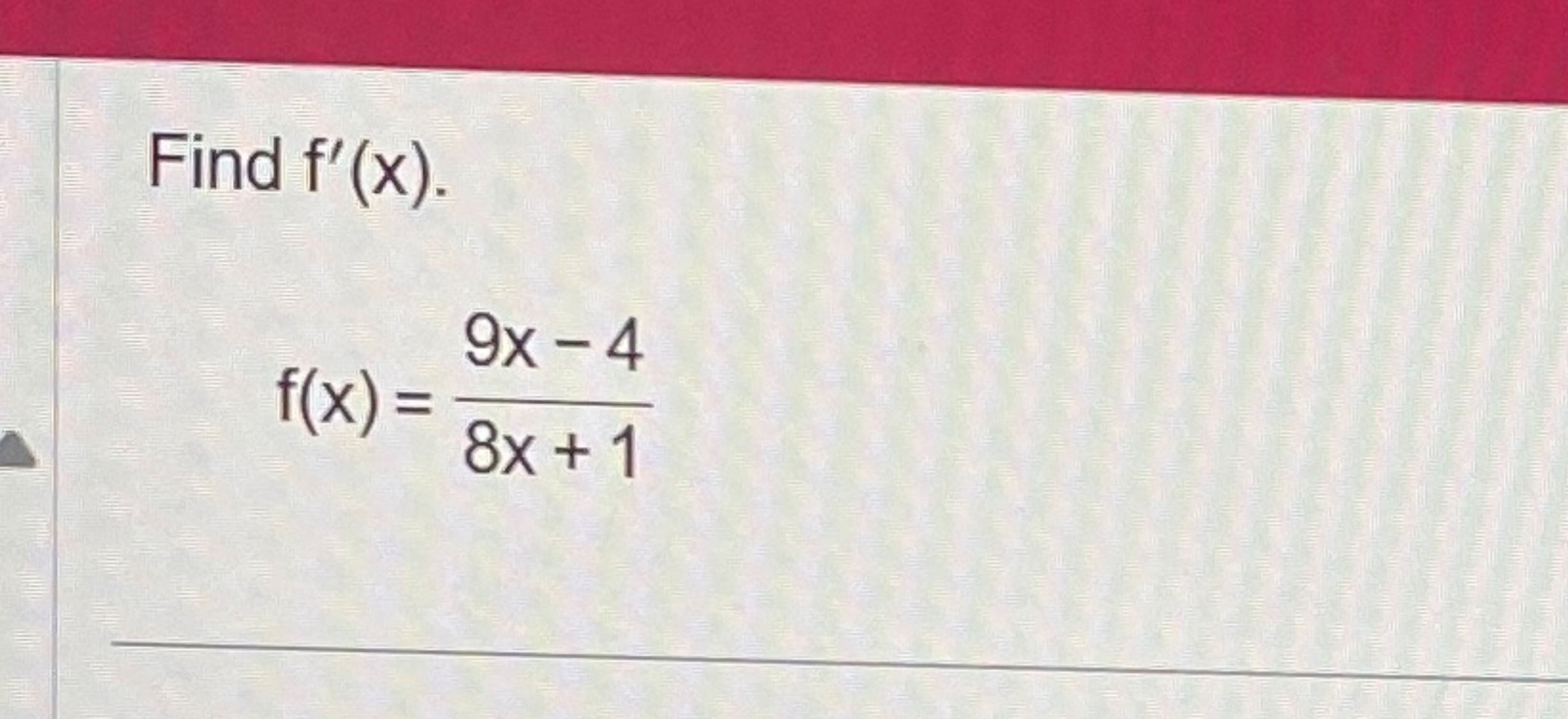 Solved Find f'(x).f(x)=9x-48x+1 | Chegg.com
