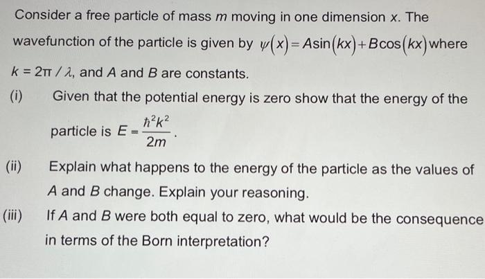 Solved Consider a free particle of mass m moving in one | Chegg.com